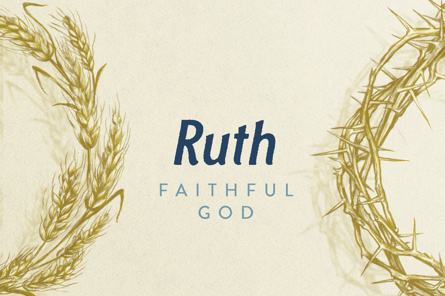 Ruth: Steps Of Faith · Mountain View Community Church